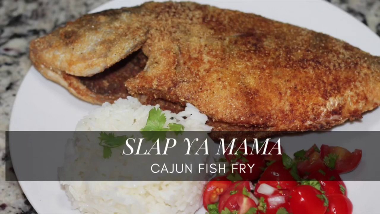 Cajun Fish Fry - Slap Ya Mama Style - YouTube