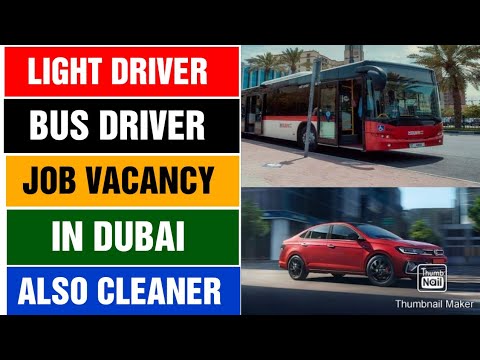 bus driver job vacancy in dubai | light driver job vacancy and cleaner ...
