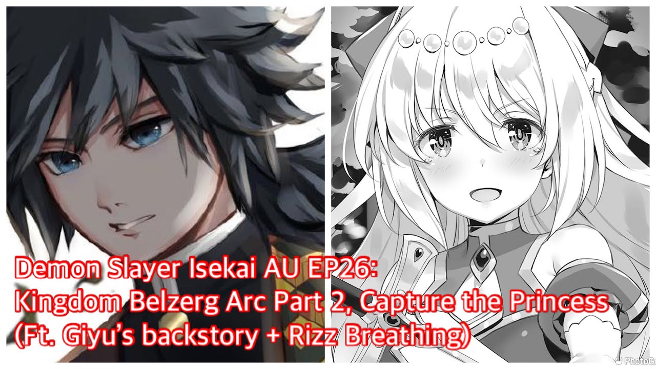 Demon Slayer Isekai AU EP26 Kingdom Belzerg Arc PT2, Capture the ...