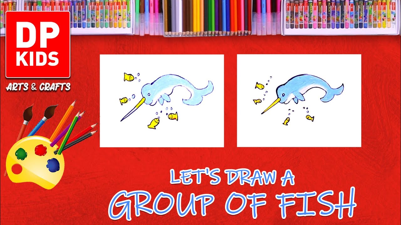 Let's draw a group of fish - DP KIDS ARTS & CRAFTS (Video 462) - YouTube