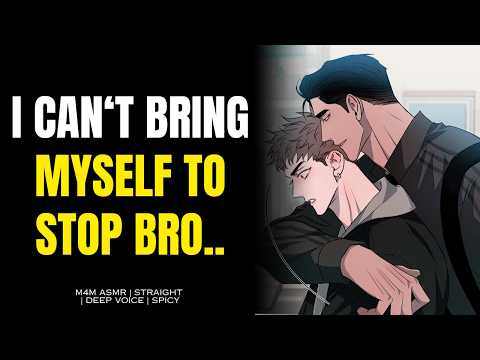 [M4M ASMR] Straight Step Brother Breaks his Cover when he Finds you Alone [SPICY] deep voice