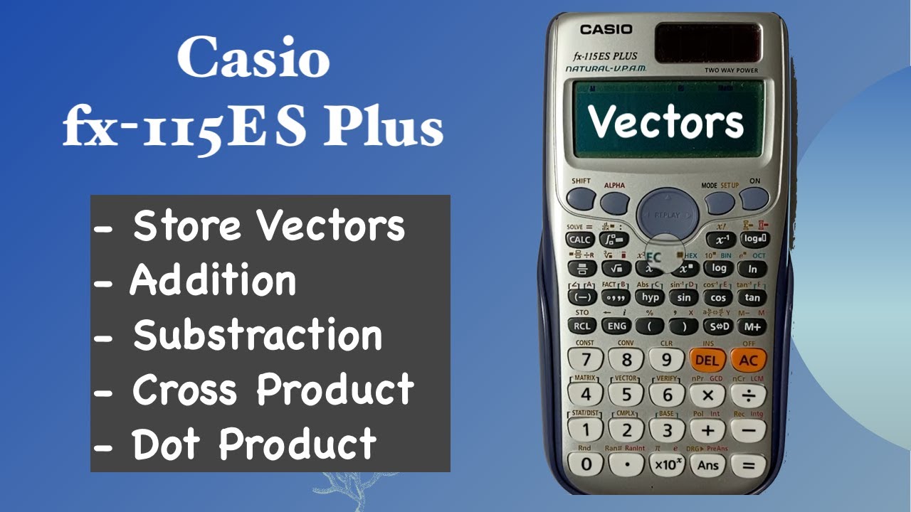 Vectors, Cross and Dot Products | Casio Calculator fx-115 - YouTube