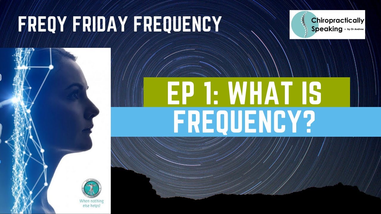 ANF Therapy I EP1: What is Frequency? I Dr Andrew Ching I ANF Therapy ...