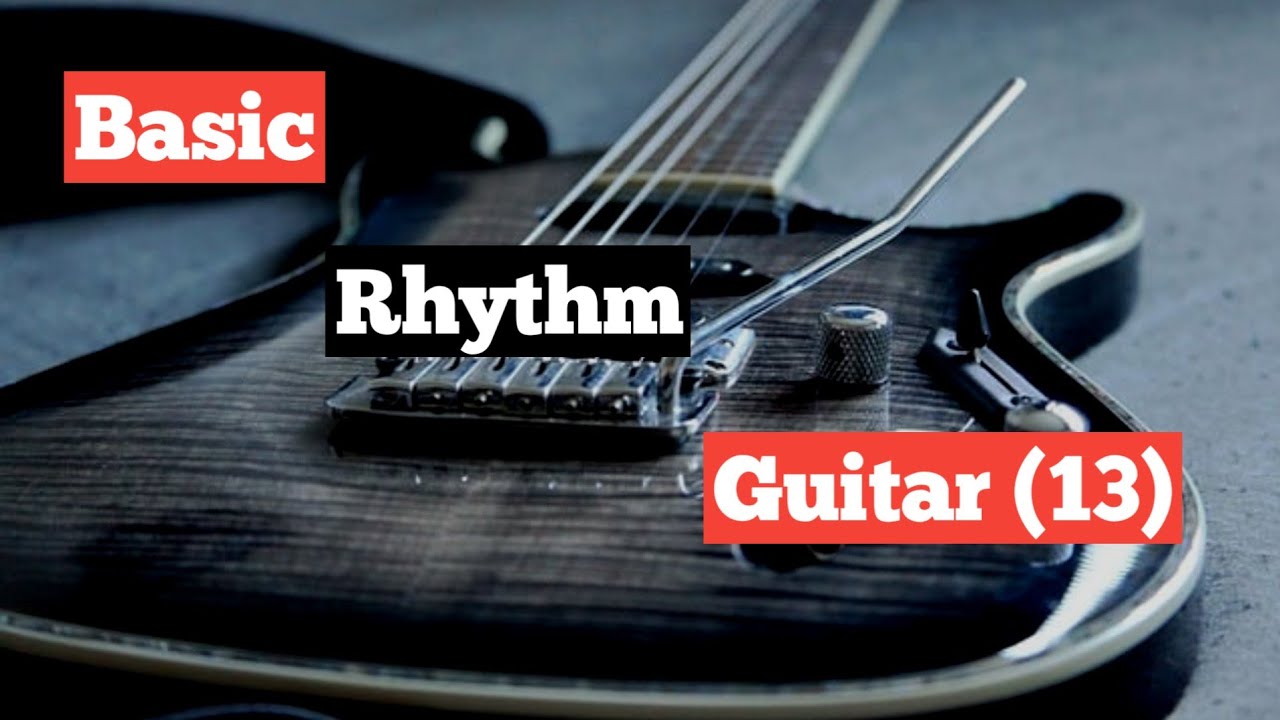 အခြေခံ Rhythm Guitar တီးနည်း အပိုင်း ( ၁၃ ) Slow Go Go style - YouTube