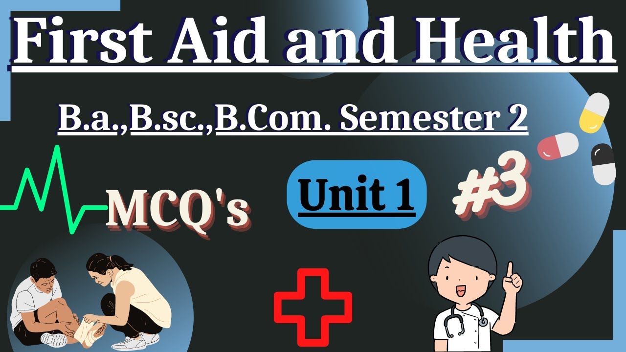 First aid and health UNIT 1 part 3 B.com 1st year semester 2 - YouTube