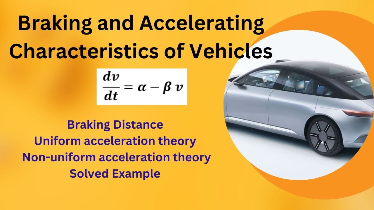 Braking and Acceleraton Characteristics of Vehicles for traffic studies ...