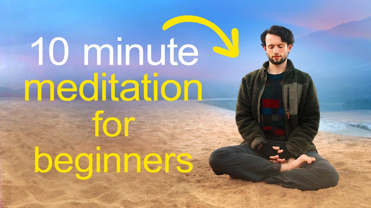 Guided 10 Minute Meditation For Beginners An Exercise In Presence