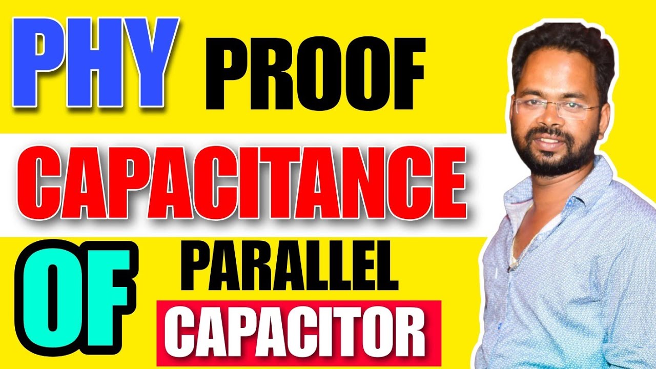 Understanding The Capacitance Of A Parallel Plate Capacitor Step By