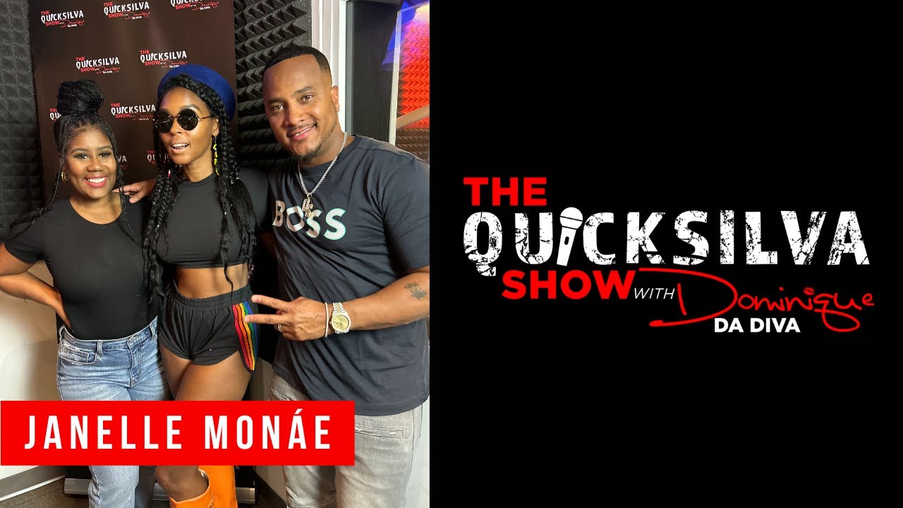 Janelle Monáe Joins The QuickSilva Show With Dominique Da Diva To Talk The 'Age of Pleasure ...
