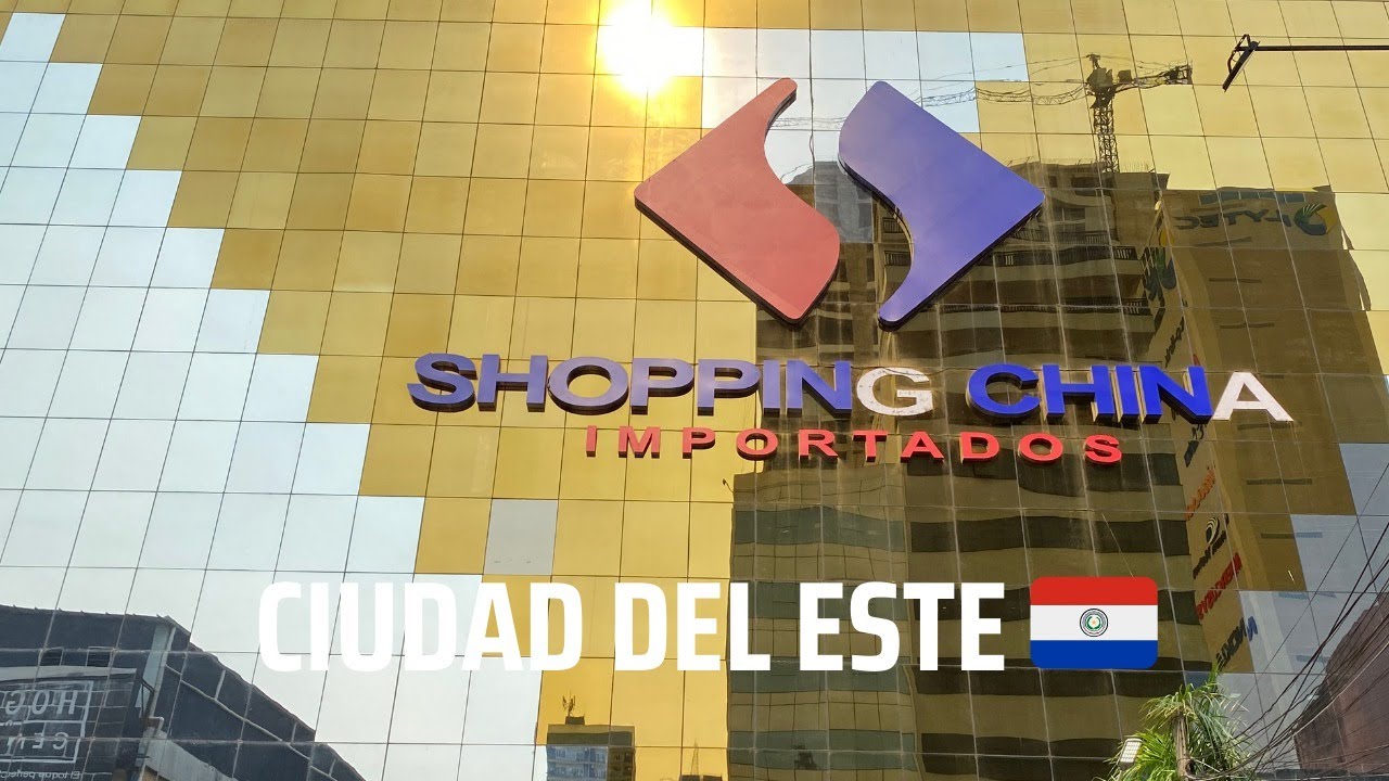 SHOPPING CHINA de Ciudad del Este, Paraguay 🇵🇾🛍️ - YouTube