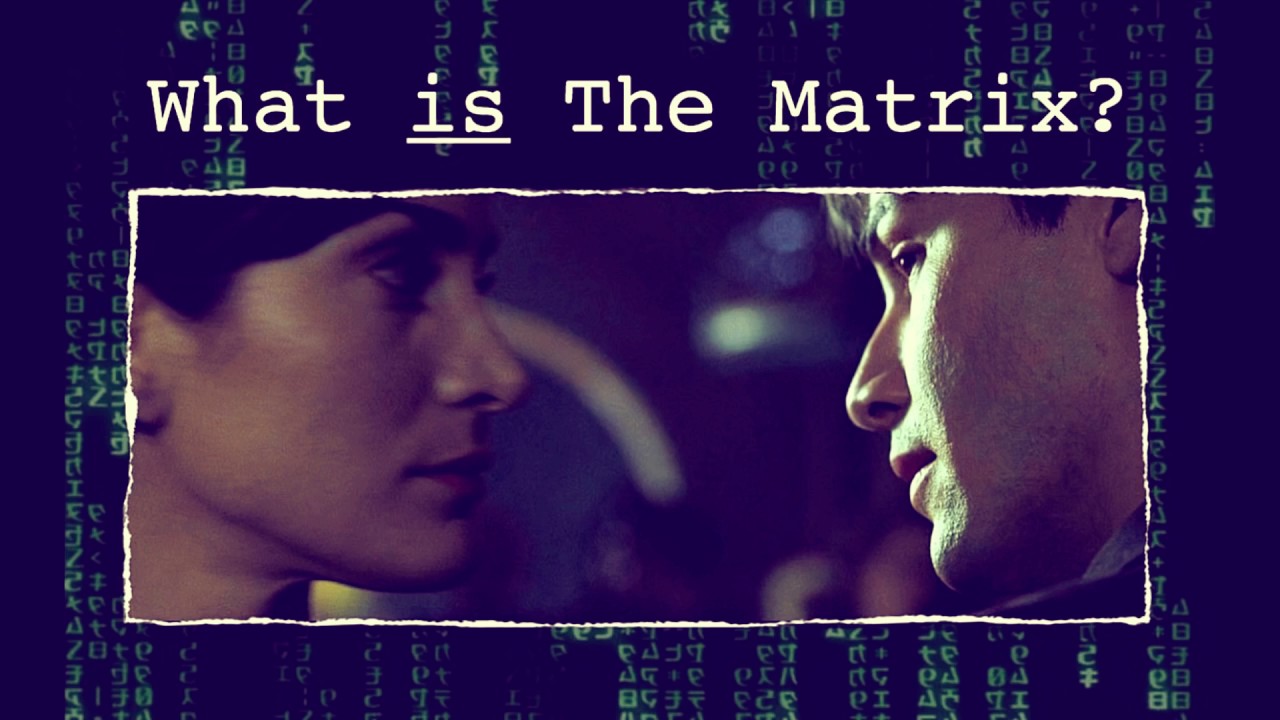 ¿Que es la matrix o matriz?, Revelado usando la trilogia de "Matrix" 1 ...