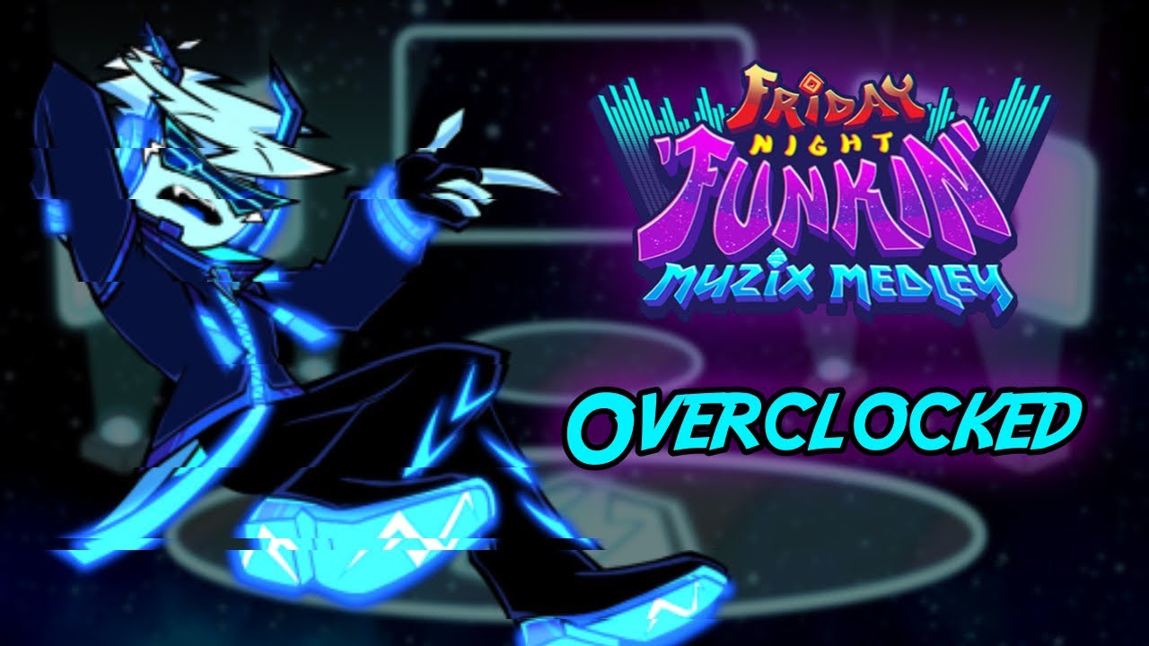 FNF Muzix Medley - Overclocked [FANSONG] - YouTube