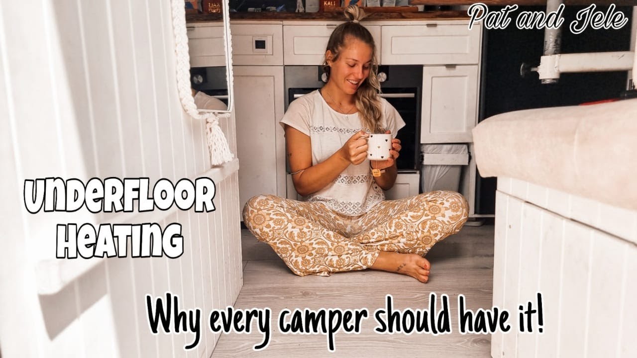 Off-Roading in Comfort! UNDERFLOOR HEATING in CAMPER & Laminate Floor ...