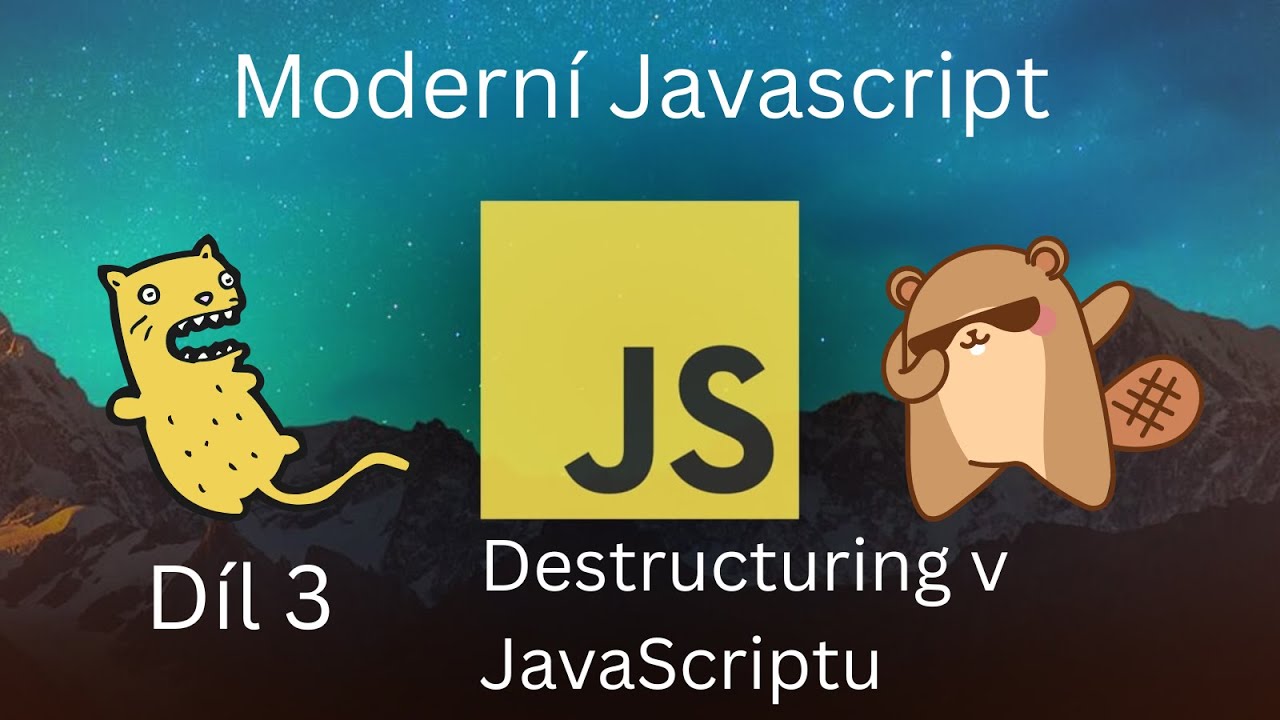 Moderní Javascript: Destructuring v JavaScriptu (3) - YouTube