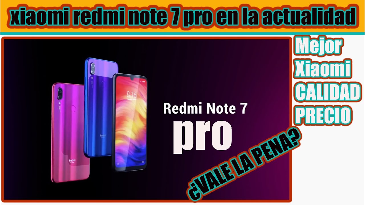 xiaomi redmi note 7 pro EN LA ACTUALIDAD 2023 ¿VALE LA PENA? - YouTube