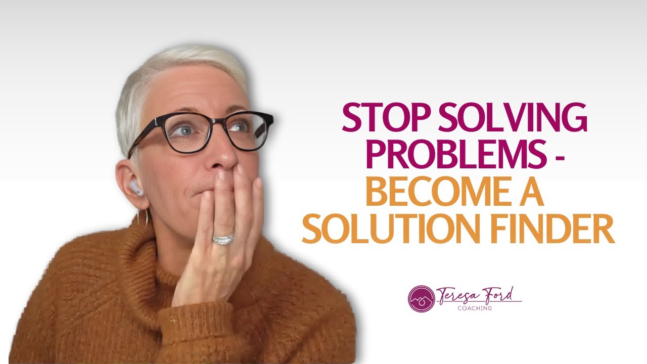 Episode 56 Stop Solving Problems - Become a Solution Finder - YouTube