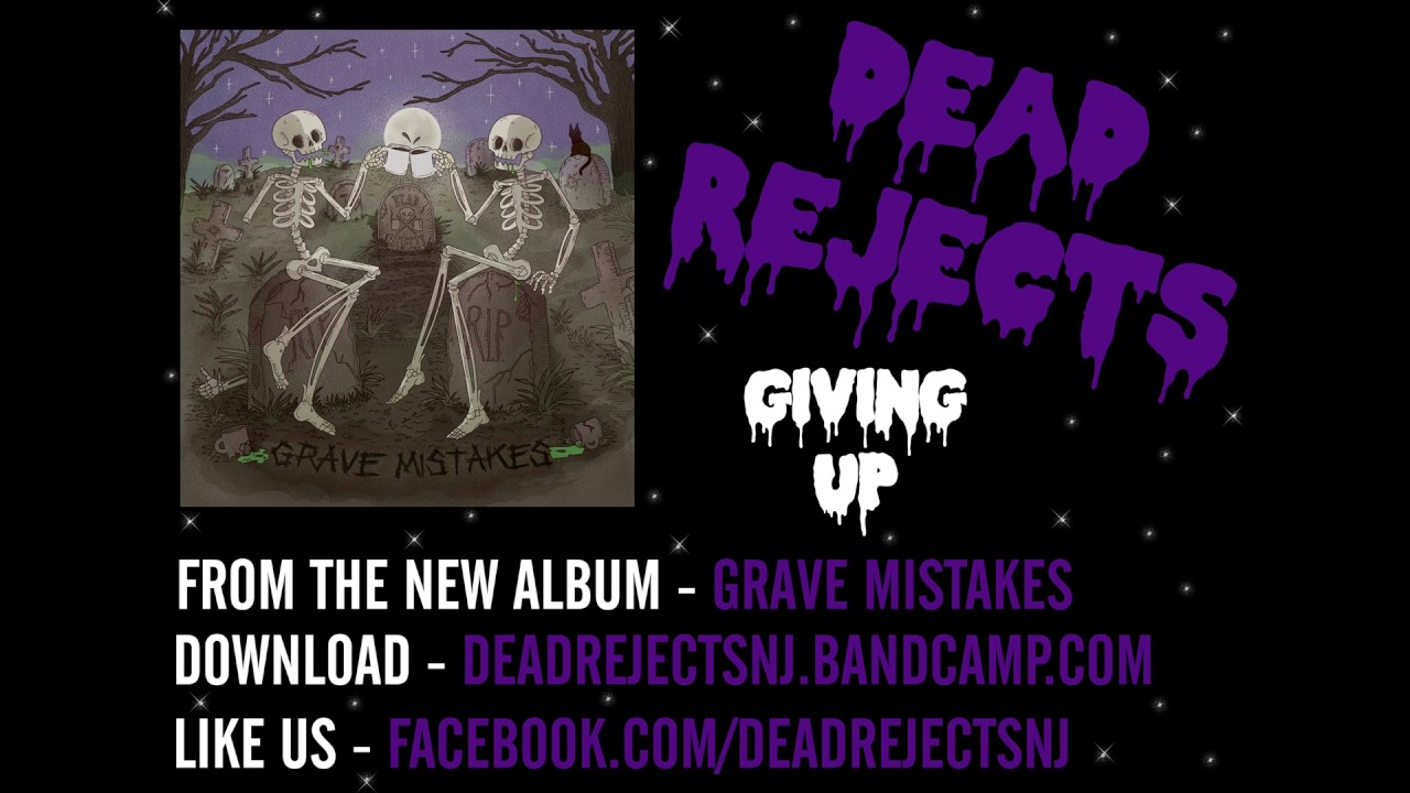 Dead Rejects - Giving Up - YouTube