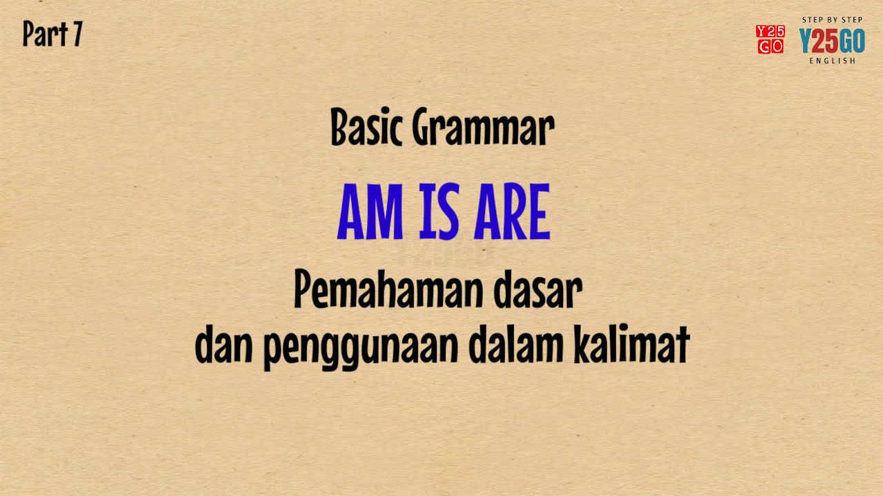 Part 7. AM IS ARE (BE). Pemahaman Dasar. - YouTube