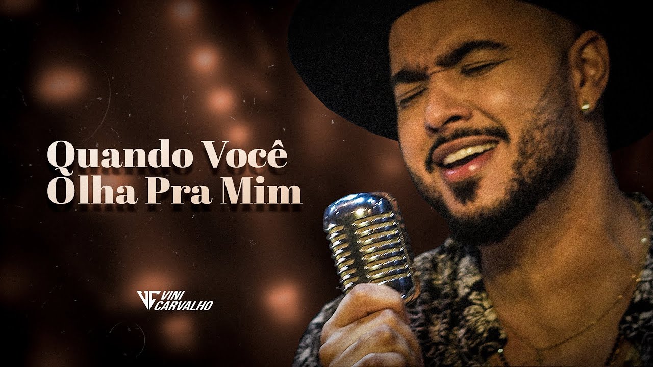 Vini Carvalho - Quando Você Olha Pra Mim (Clipe Oficial) - YouTube