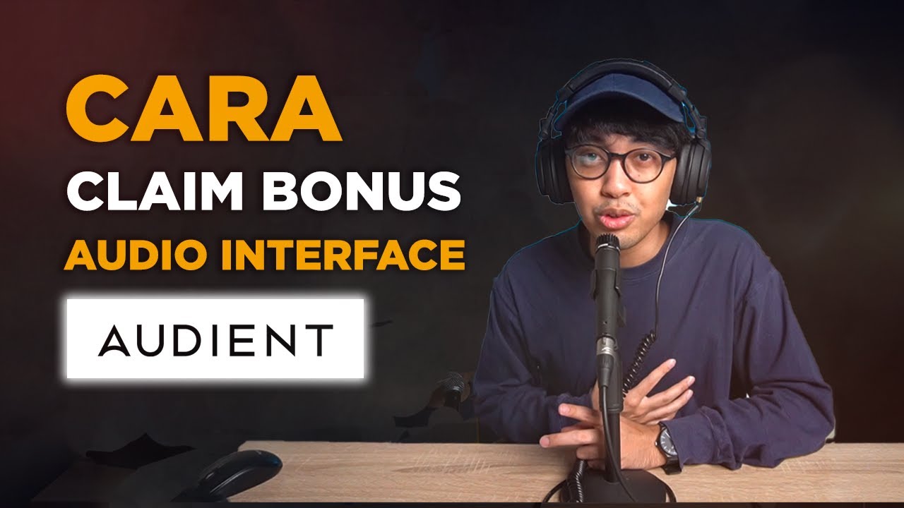 Tutorial Cara Klaim Bonus Software dari Audio Interface Audient ! - YouTube
