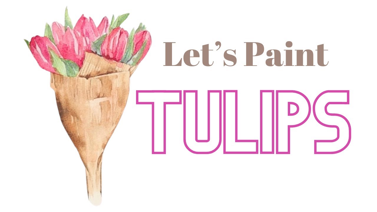 Let's Paint Tulips - super easy watercolor - YouTube