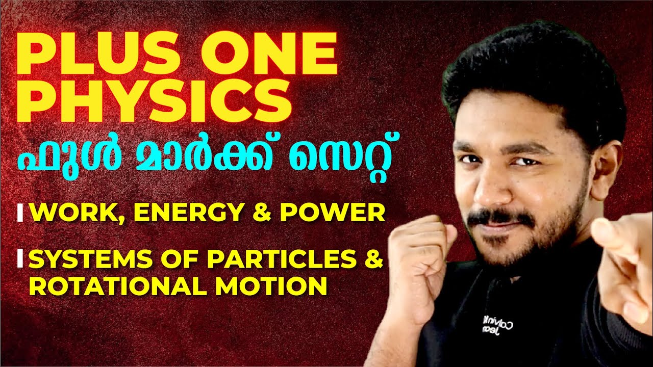 Plus One Physics | Chapters 6,7 | Full Chapter Revision | EXAM WINNER ...