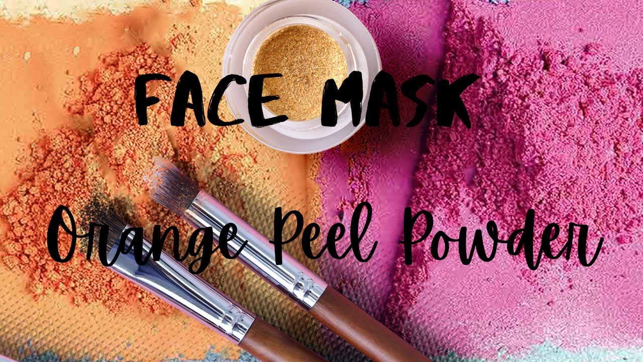 Orange Peel Powder Face Mask | For Clear Skin | Smooth and Soft Skin ...