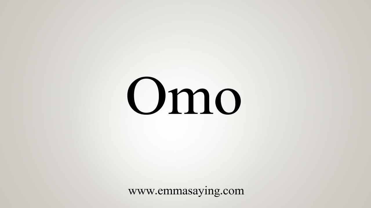 How To Say Omo YouTube how-to-say-omo-youtube