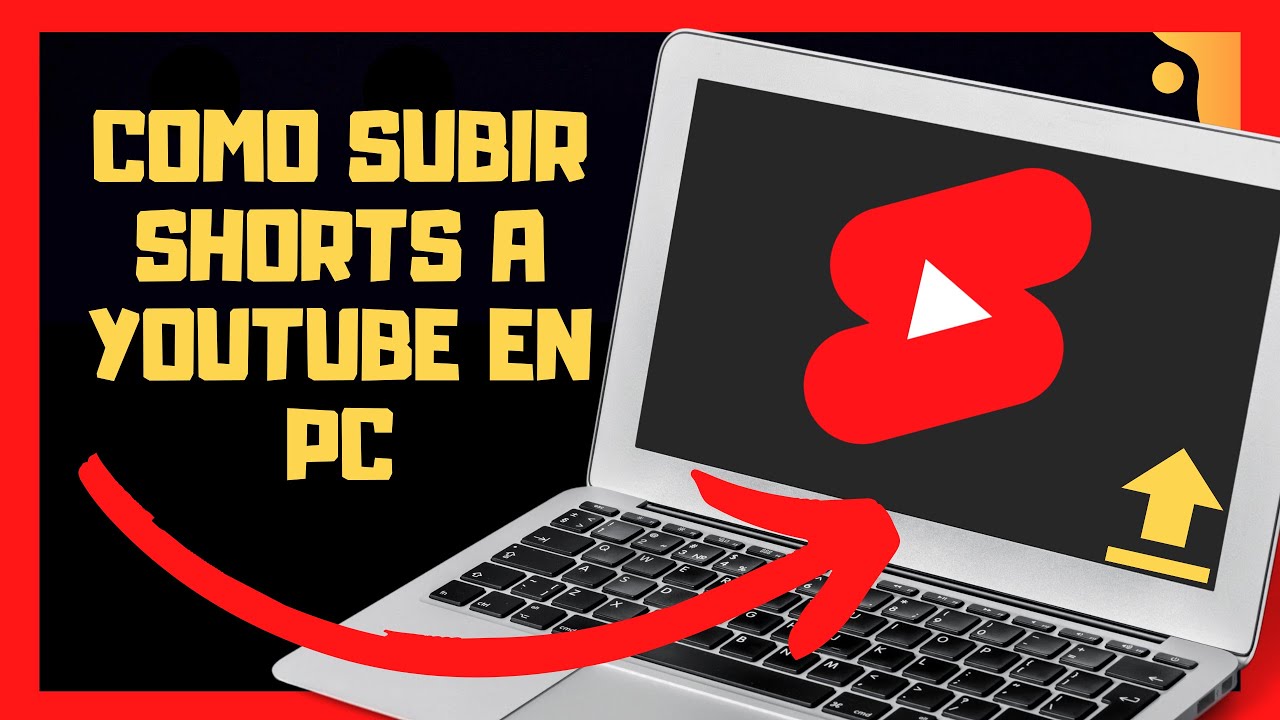 😱😉COMO SUBIR SHORTS A YOUTUBE EN PC😊 - YouTube