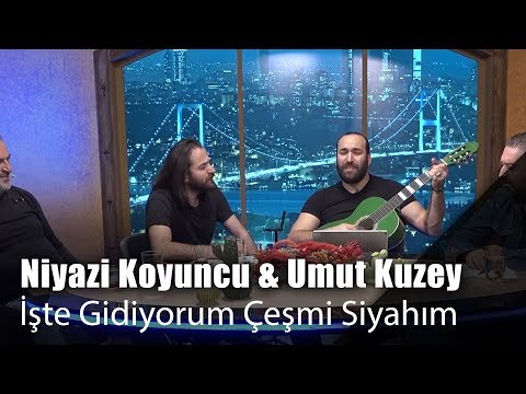 Niyazi Koyuncu & Umut Kuzey - İşte Gidiyorum Çeşmi Siyahım (Canlı Performans)