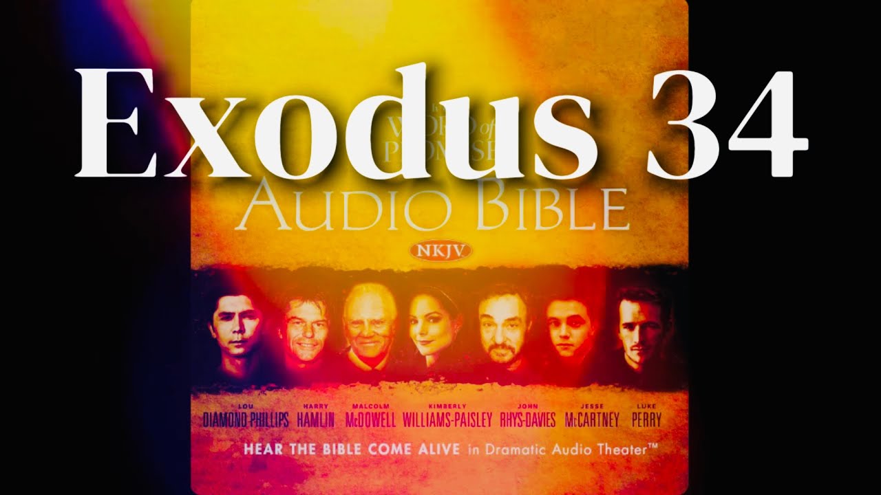 Exodus 34 The Bible NKJV 4K Audio Dramatized with Text - YouTube