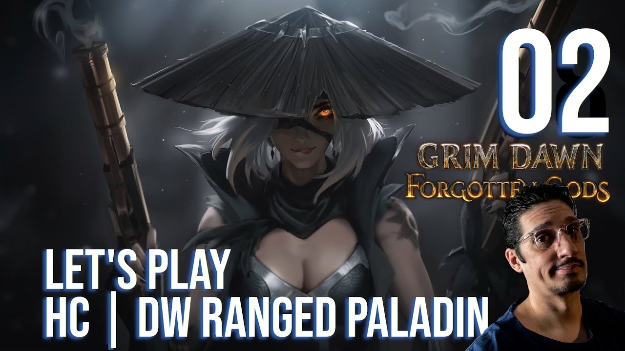 [HC] Let's Play Grim Dawn: DW Ranged Paladin 02 - YouTube