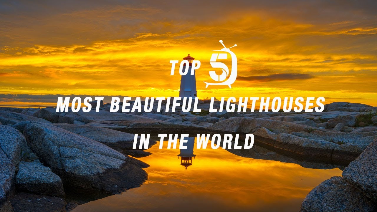 Top 5 Most Beautiful Lighthouses in The World - YouTube