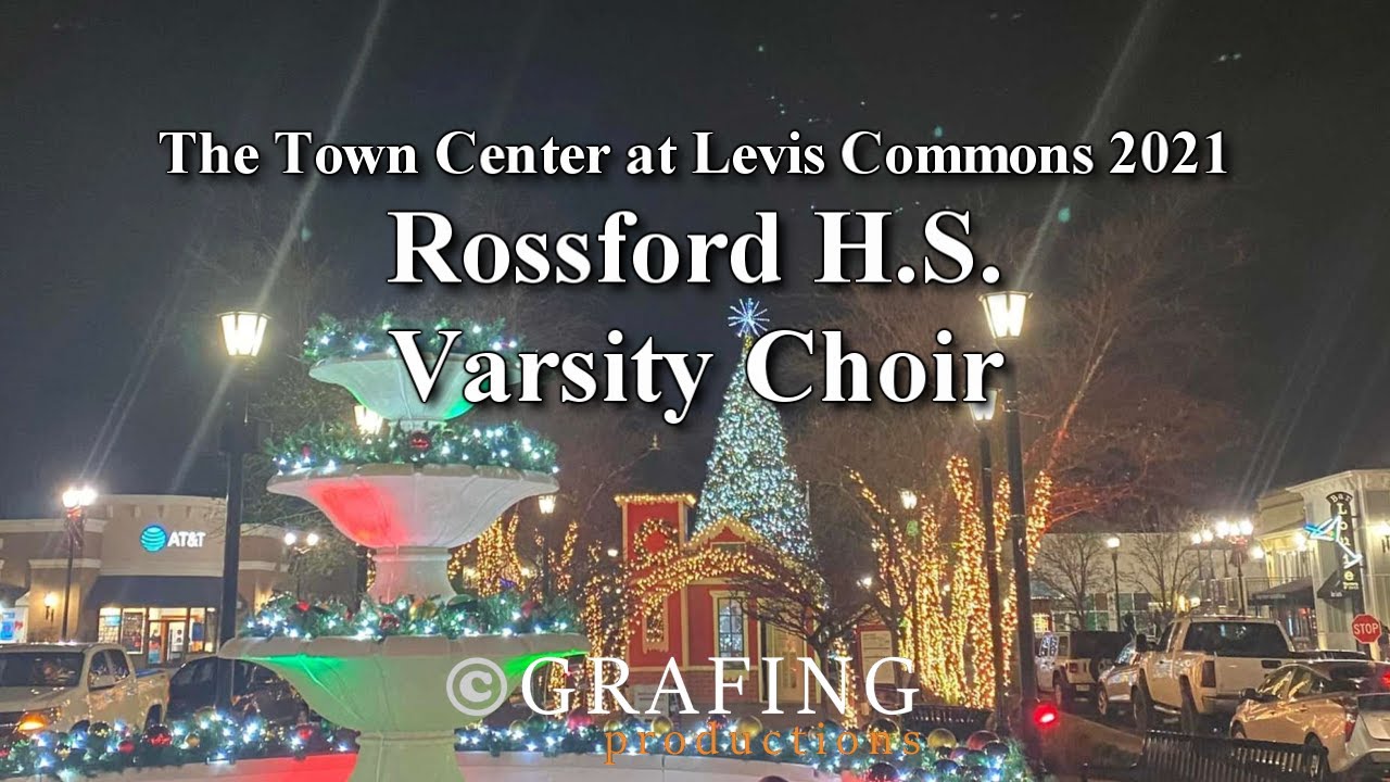 Rossford H.S. Varsity Choir - Tree Lighting at Levis Commons, 2021 ...