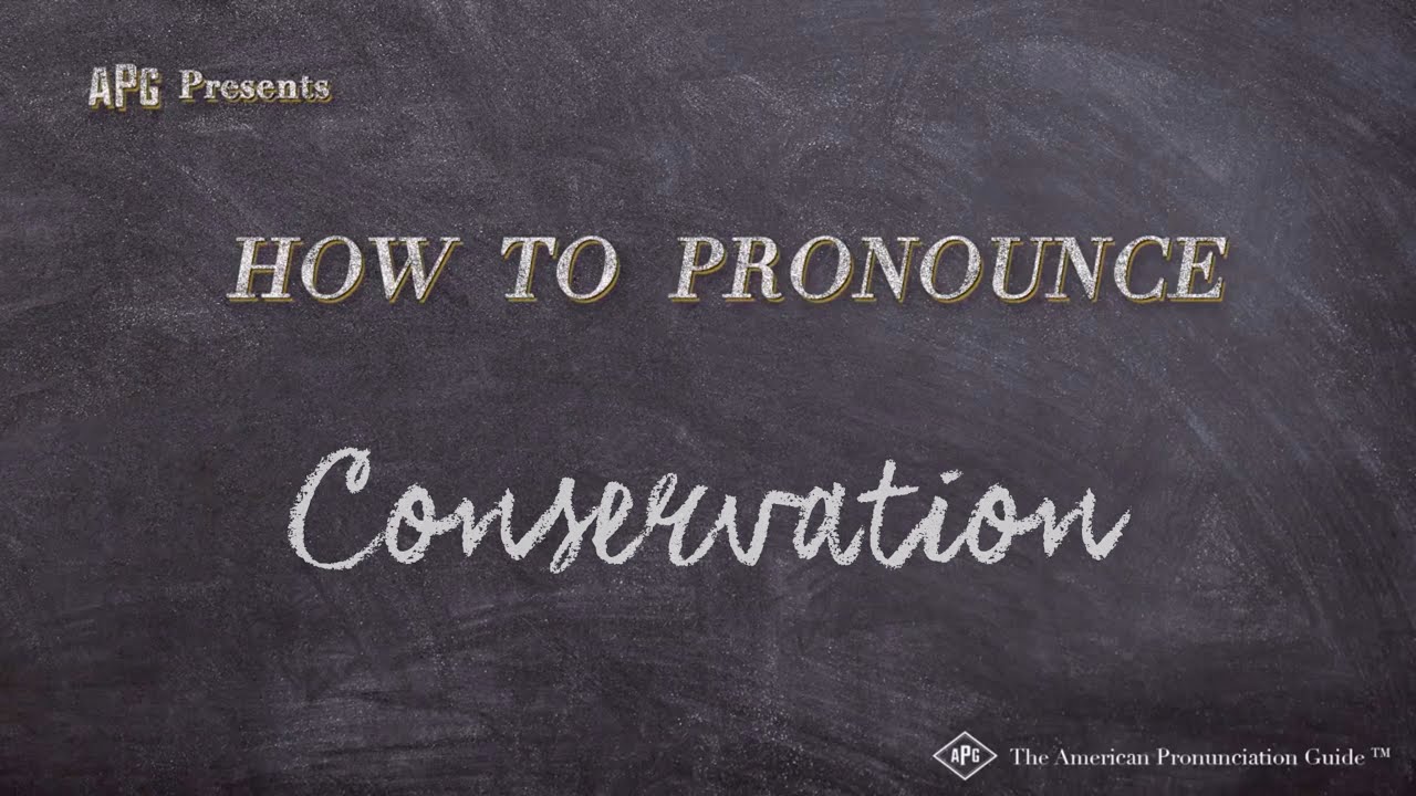 How to Pronounce Conservation (Real Life Examples!) - YouTube