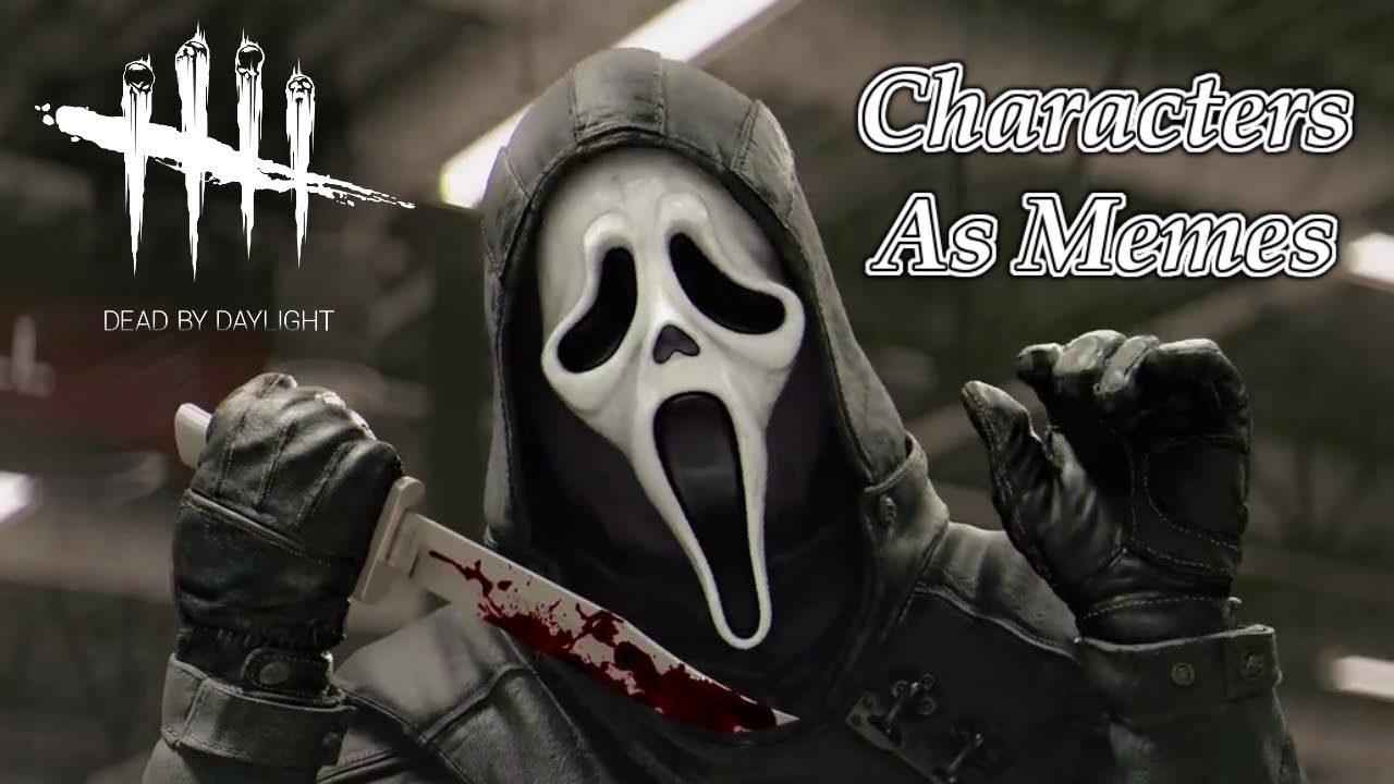 Dead By Daylight Characters as Memes - YouTube