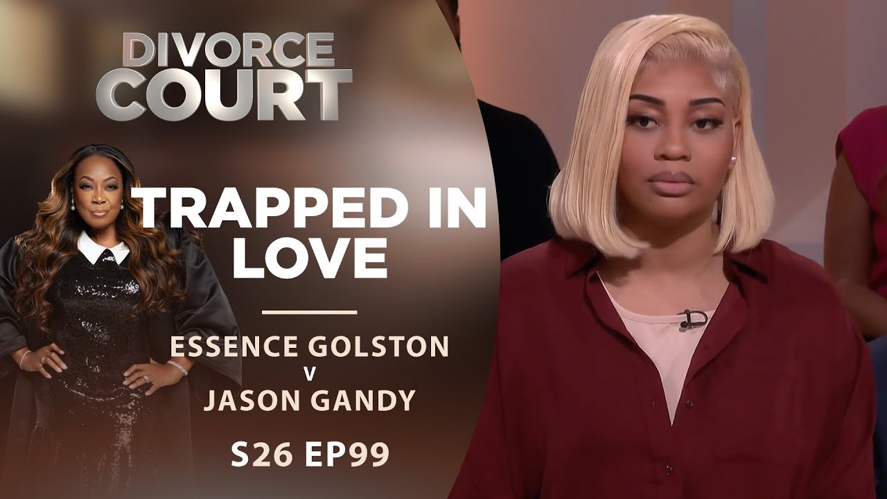 Trapped in Love: Essence Golston v Jason Gandy - Season 26 Ep 99 - YouTube