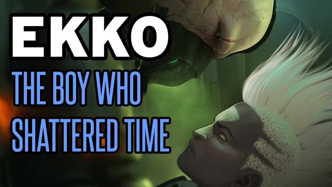 Ekko the boy who shattered your hp [ Ekko montage] - YouTube
