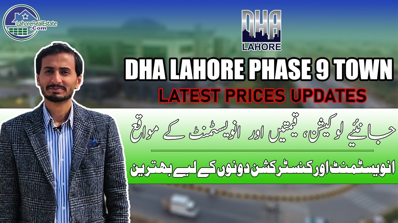 DHA Lahore Phase 9 Town: Everything You Need to Know (Prices, Location ...