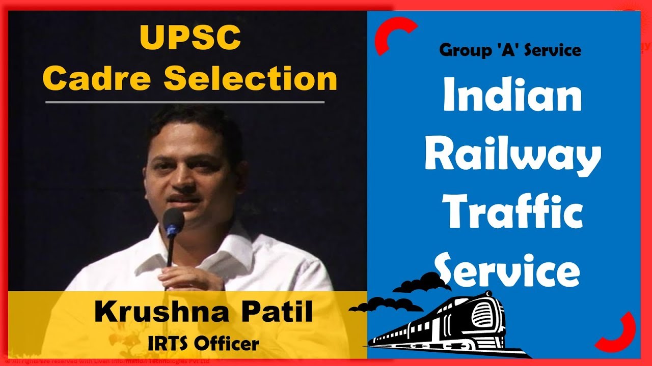 IRTS Indian Railway Traffic Service Krushna Patil UPSC Cadre Selection ...