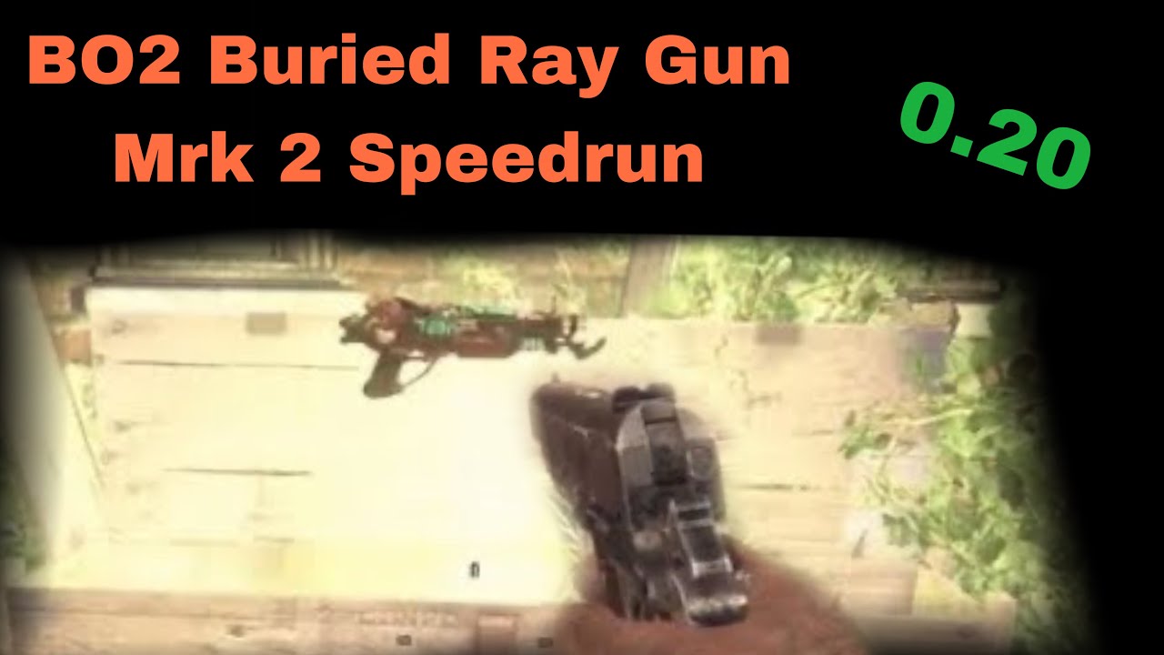 BO2 Buried Ray Gun Mark 2 Speedrun (0.20) - YouTube
