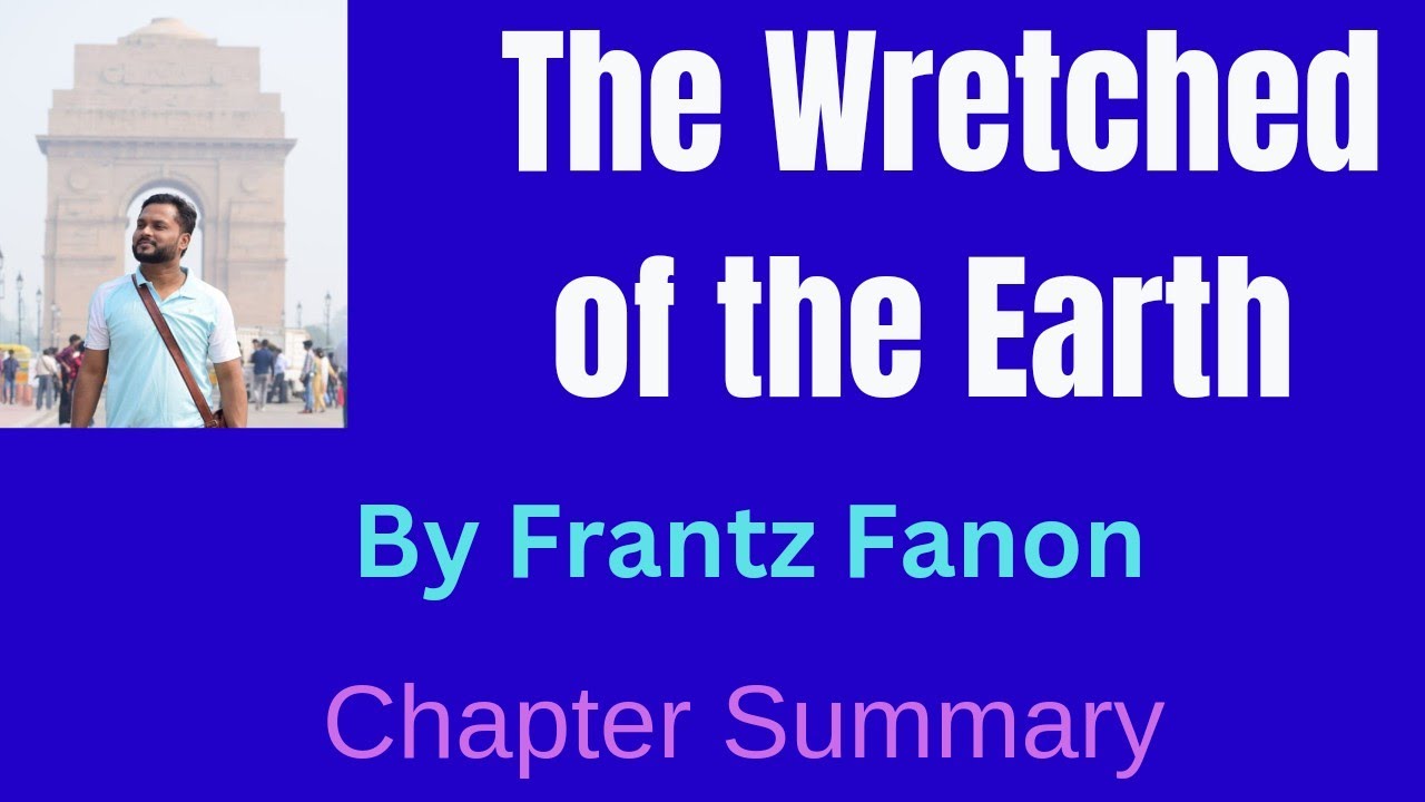 The Wretched of the Earth By Frantz Fanon - YouTube