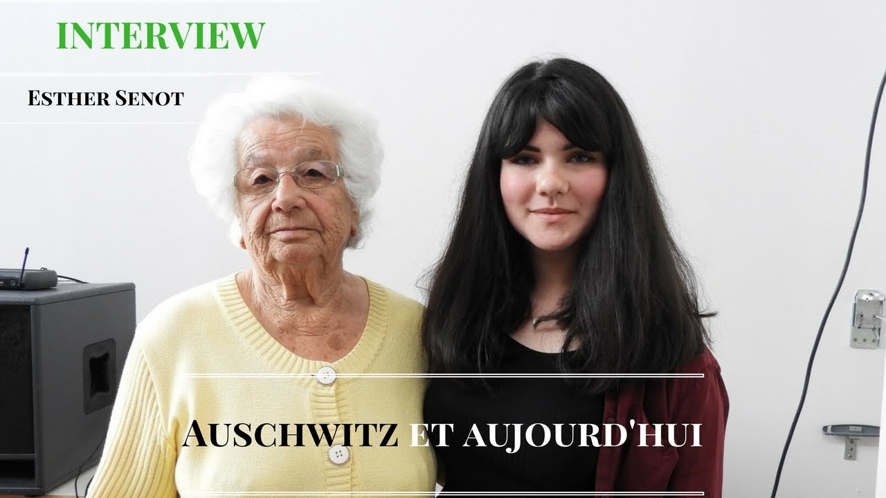 [INTERVIEW] ESTHER SENOT/D'AUSCHWITZ À AUJOURD'HUI - YouTube