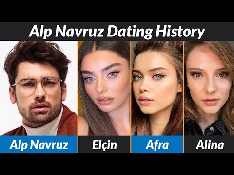 Alp Navruz's Dating HISTORY Revealed!