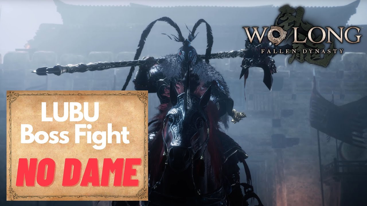 NO DAME•LUBU Boss Fight•Wo Long: Fallen Dynasty•Video Gameplay 4K60 FPS ...