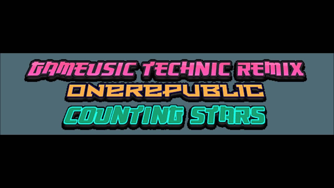 OneRepublic - Counting Stars [GameUsicT RemiX] - YouTube