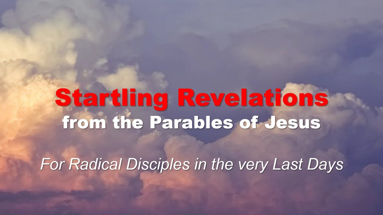 12 Radical Disciples 2July2022 STARTLING Revelations from the Parables ...
