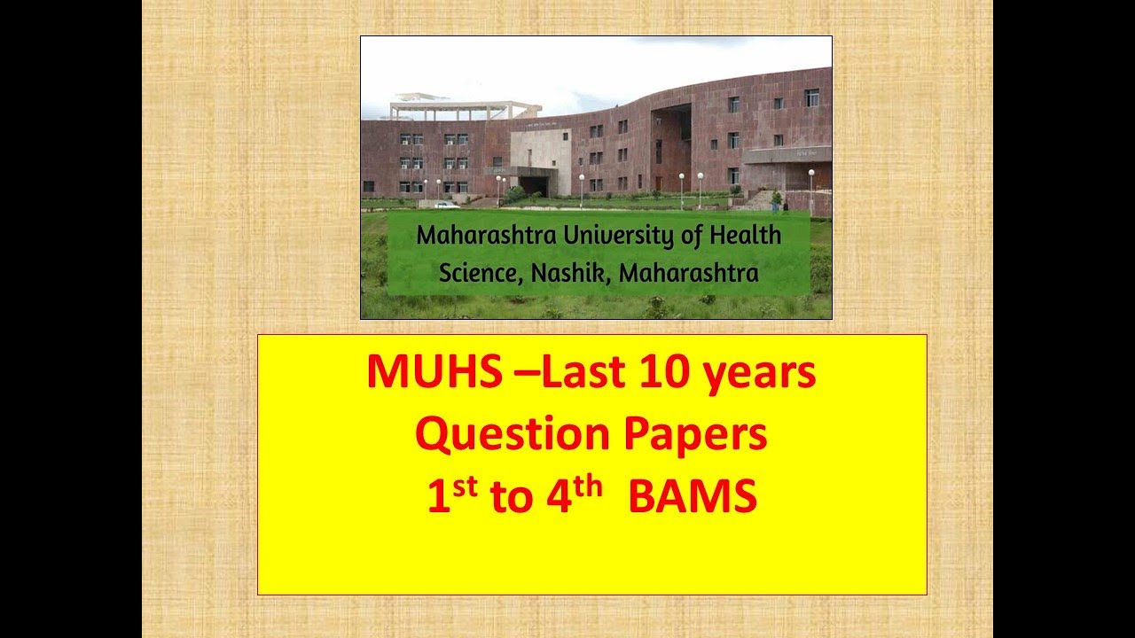 BAMS Question Papers l All years l All subjects l MUHS ,Nashik ...