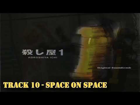 Ichi The Killer Soundtrack - Track 10 - Space on space