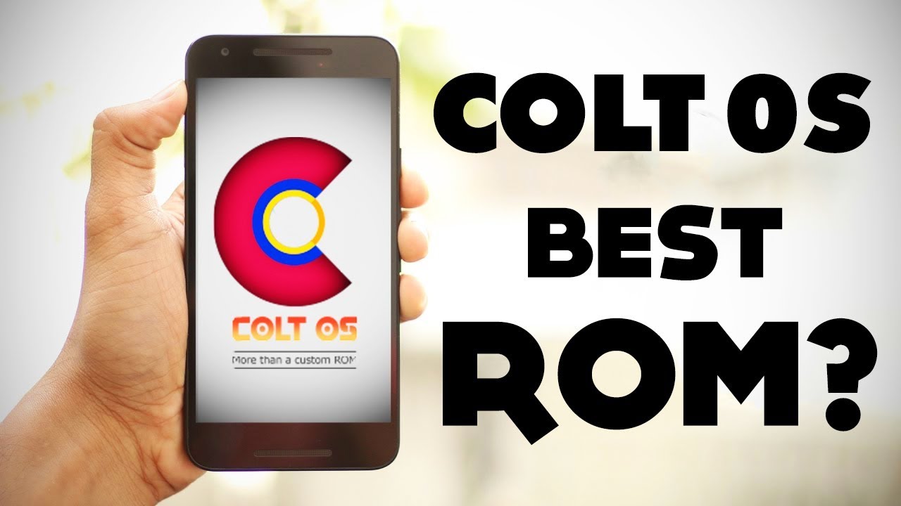 Colt OS More Than a Custom Rom | Features , Stability | - YouTube